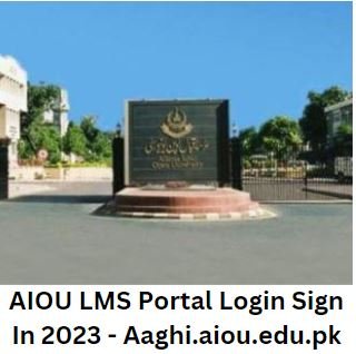 AIOU LMS Portal Login Sign In 2023 - Aaghi.aiou.edu.pk