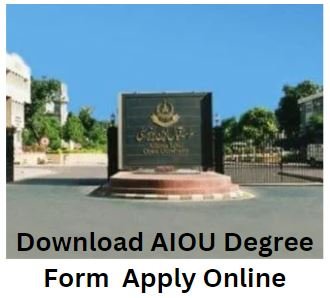 AIOU Degree Form Download & Apply Online Matric FA BA MA Phd